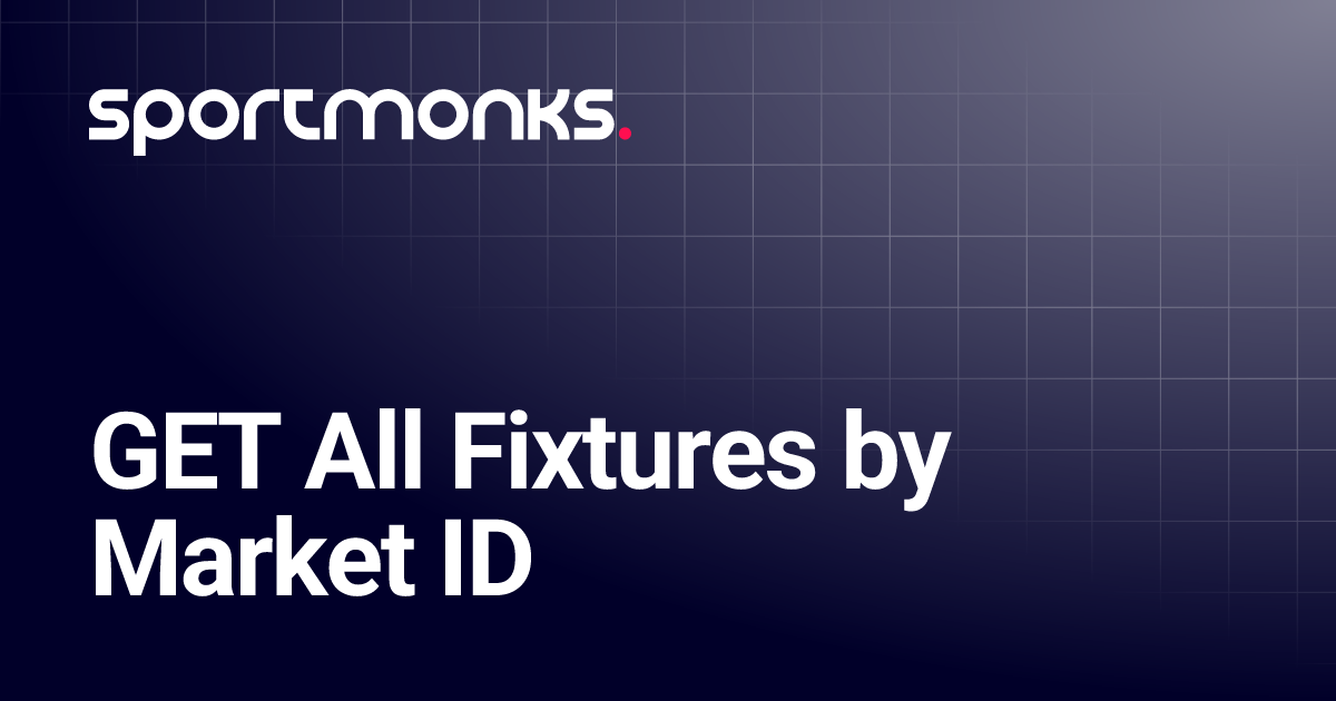GET All Fixtures by Market ID | Football API Documentation