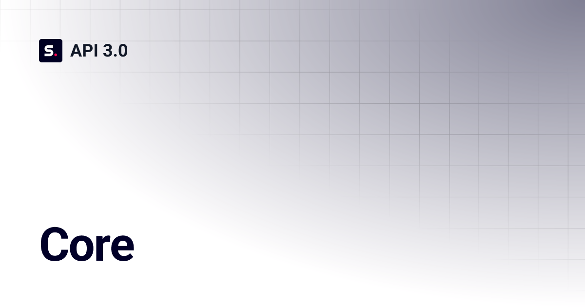 Core | Core API 3.0 | API 3.0