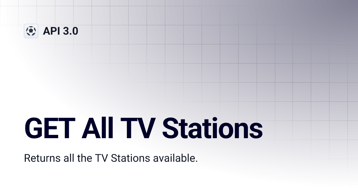 GET All TV Stations | API 3.0